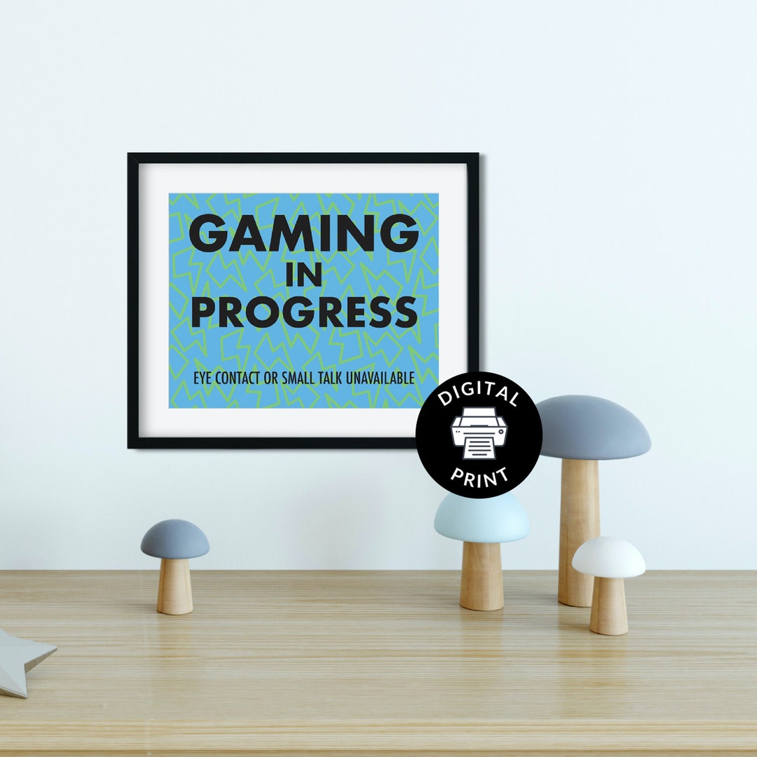 Gaming in Progress Print - Gamer Room Print - Game Room Decor - Gamer ...