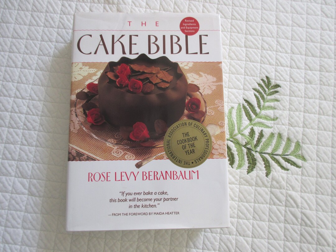 Vintage the Cake Bible by Rose Levy Berenbaum 1988 Harper Collins ...