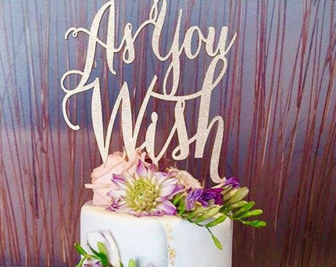 As You Wish Cake Topper, Wedding Cake Topper, Engagement Cake Topper ...