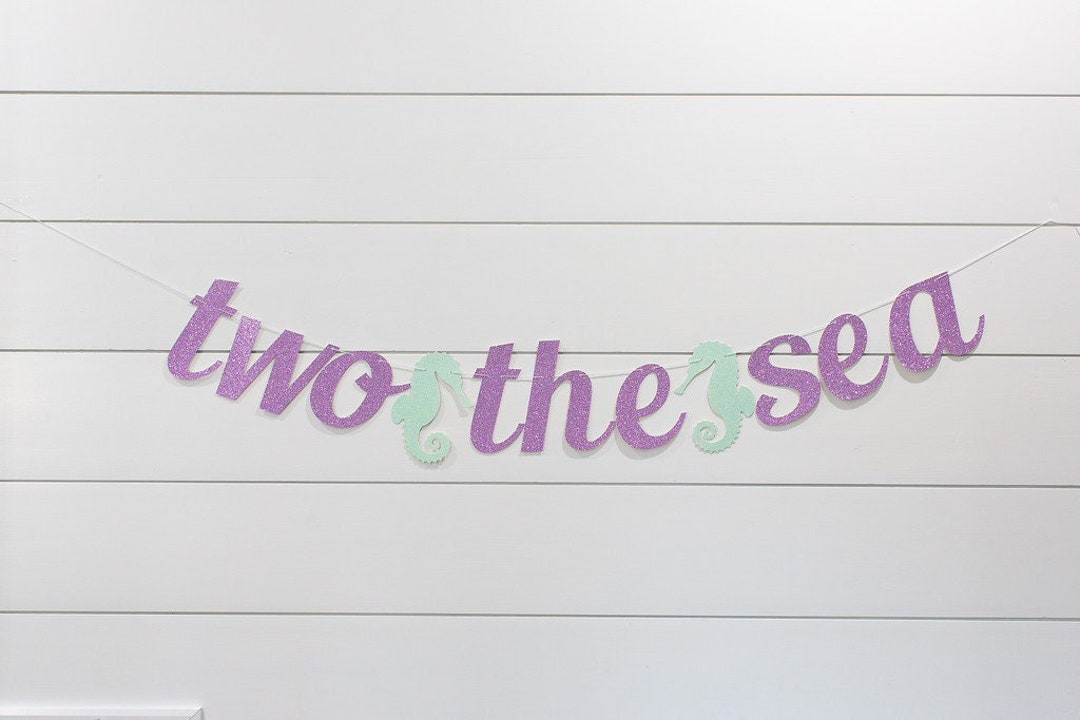 Two the Sea Glitter Banner. Two the Sea Banner. Two the Sea Party ...