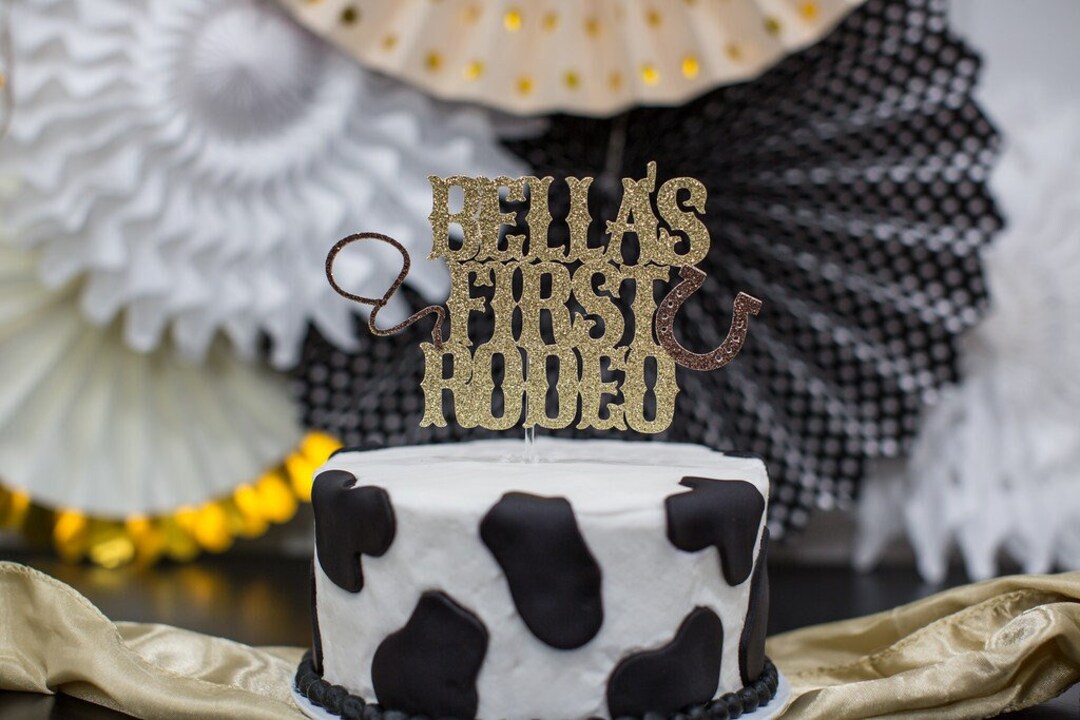 First Rodeo Cake Topper. First Rodeo Birthday Party Decorations ...