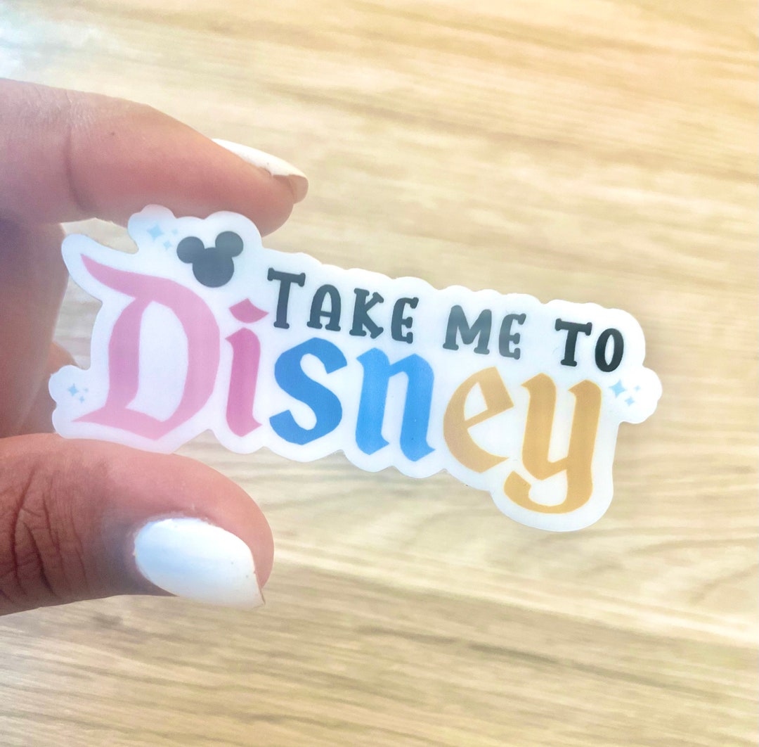 Take Me to Disney Sticker/ Vinyl Stickers / Take Me to Disney Vinyl ...