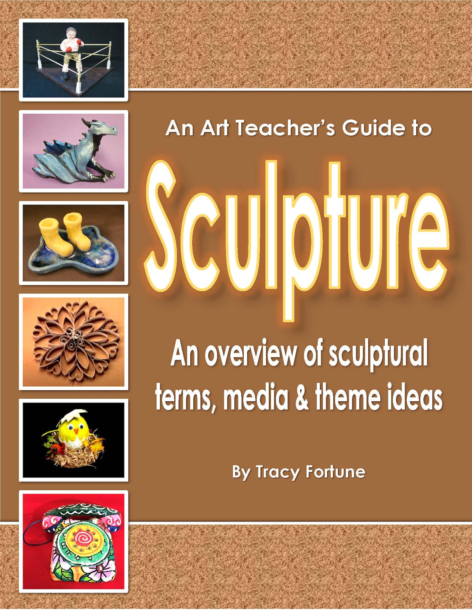 The Art Teacher's Guide to Sculpture - an Overview of Sculptural Terms ...