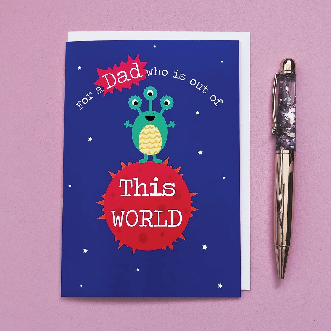 Alien Fathers Day Card Dad Birthday Card Out of This World. - Etsy