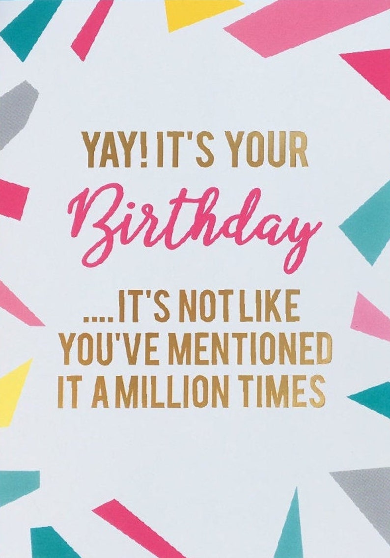 Funny Birthday Card Yay Its Your Birthday Funny Birthday Etsy Hong Kong
