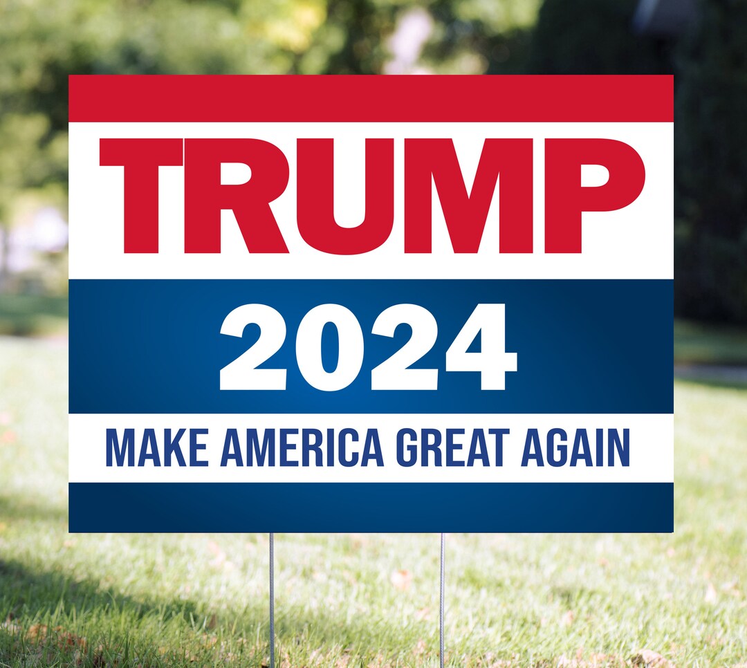 Trump 2024 Political Sign, Pro Trump Sign, Trump Election. 18 X 24 ...
