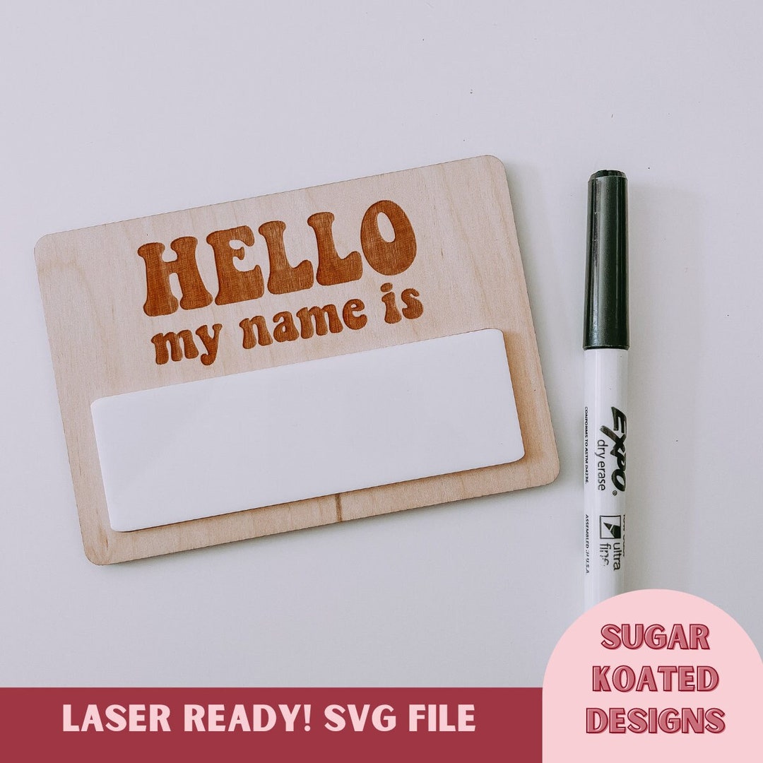 SVG Hello My Name Is, Name Tag Sign, Birth Announcement, Laser Cut File ...