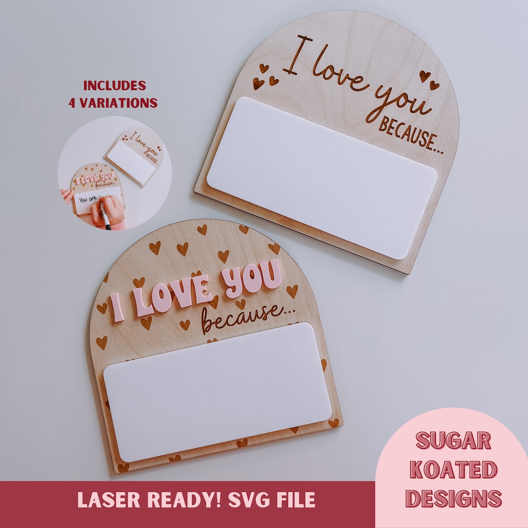 SVG I Love You Because, Valentine's SVG, Valentine's Day, Laser Cut ...