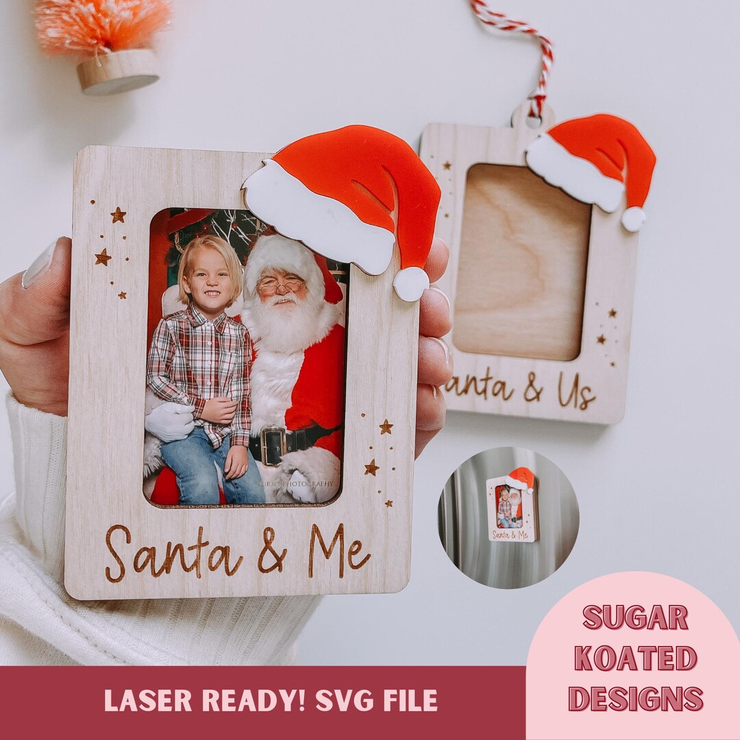 SVG Santa and Me Photo Frame, Ornament, Santa and Us, Magnet, Laser Cut ...