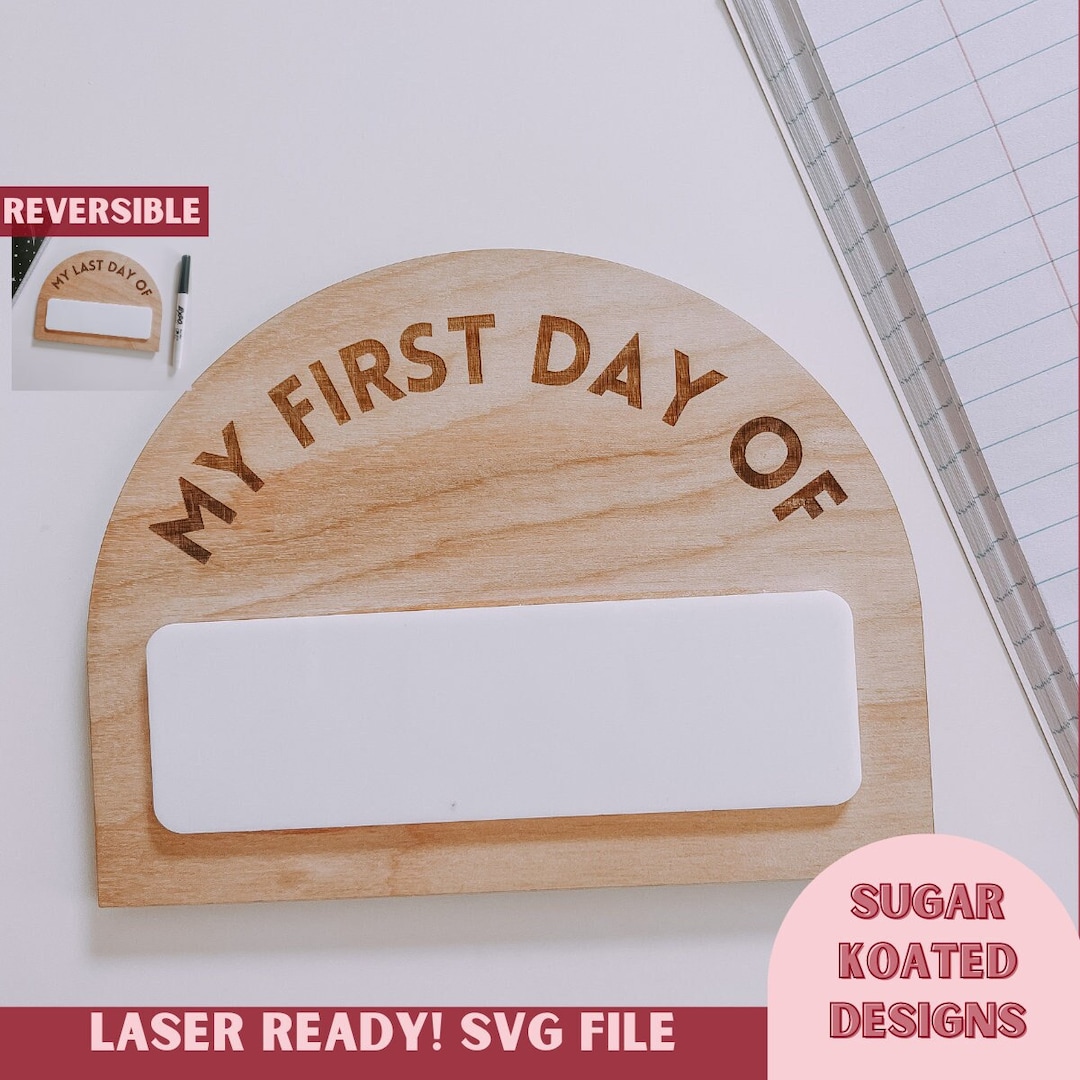 SVG My First Day Of, My Last Day Of, Reversible Back to School Photo ...