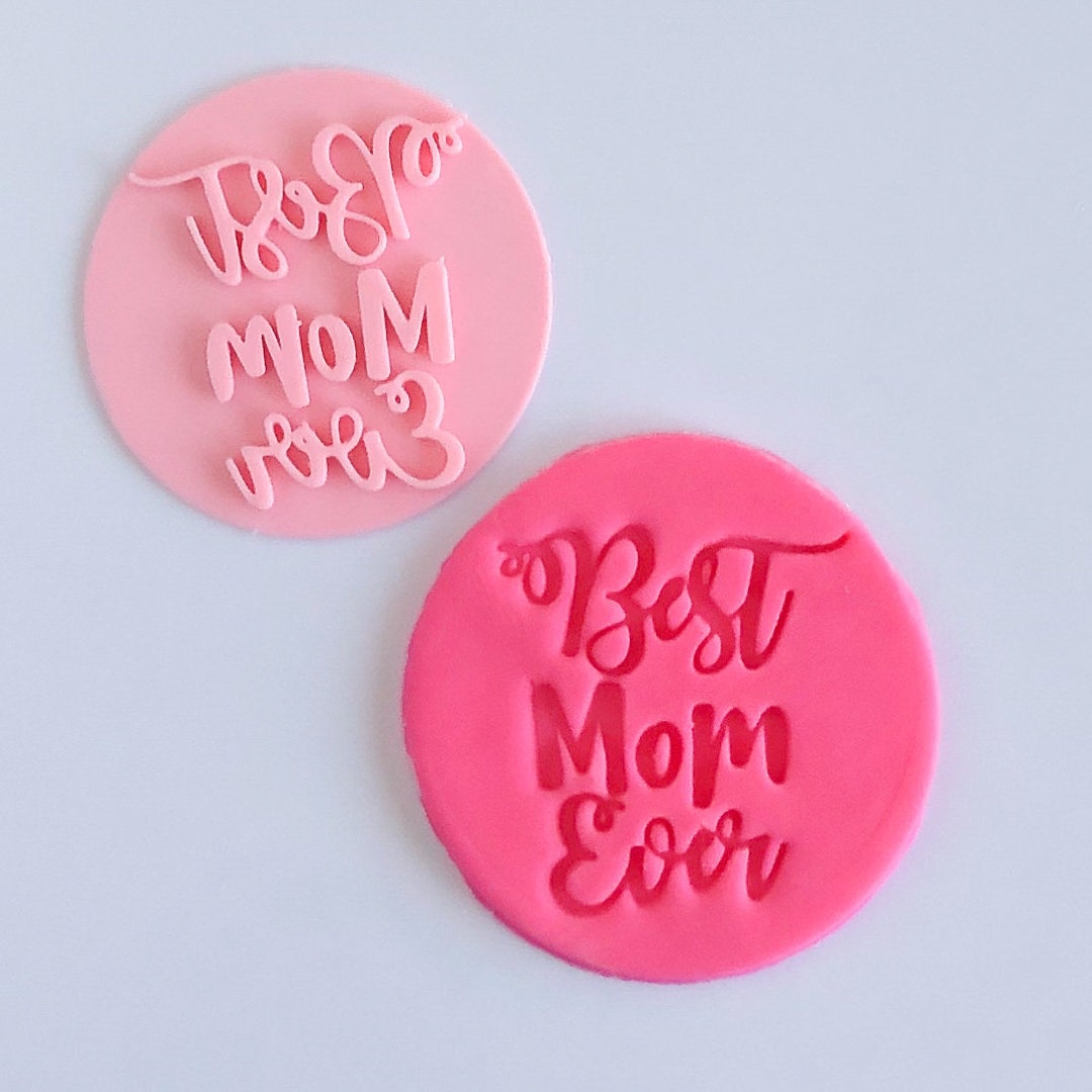 Best Mom Ever Fondant /cookie Embosser Stamp CM305 - Etsy