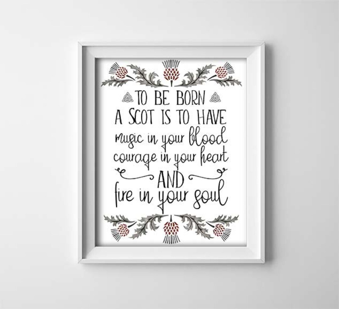 INSTANT DOWNLOAD 8x10" Printable Digital Art - to Be Born a Scot is to ...