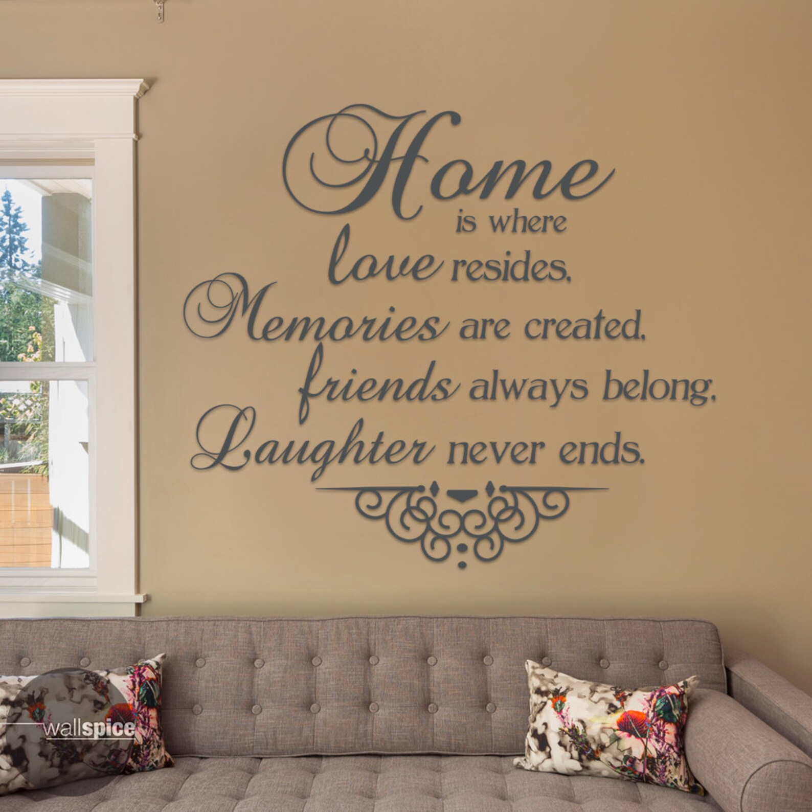 Home is Where Love Resides, Memories Are Created, Friends Always Belong ...