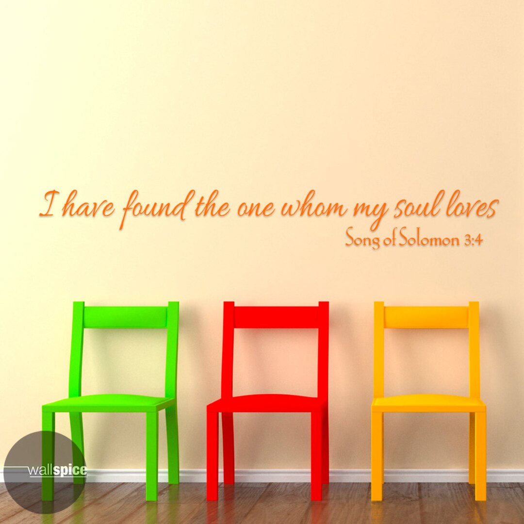 Song of Solomon 3:4 I Have Found the One Whom My Soul Loves Vinyl Wall ...