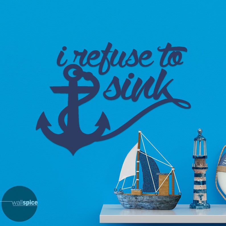 I Refuse To Sink Vinyl Wall Decal Sticker | Etsy