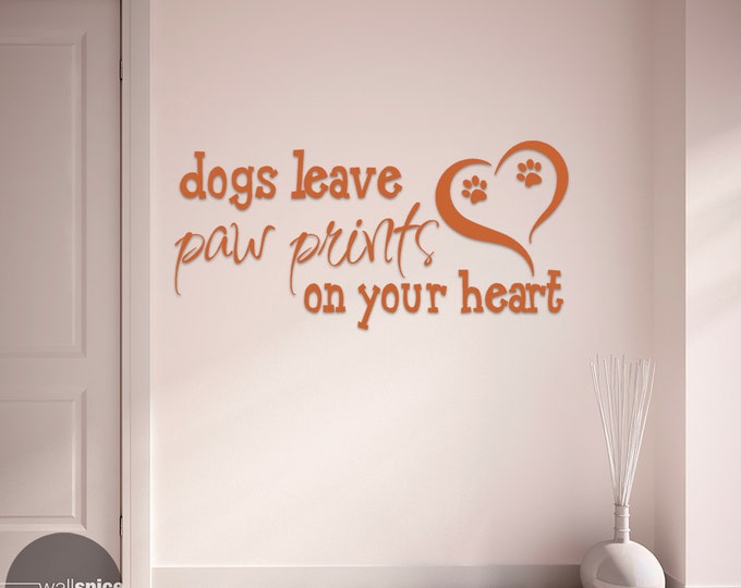 Dogs Leave Paw Prints on Your Heart Wall Decal Pet Decor Home Wall ...