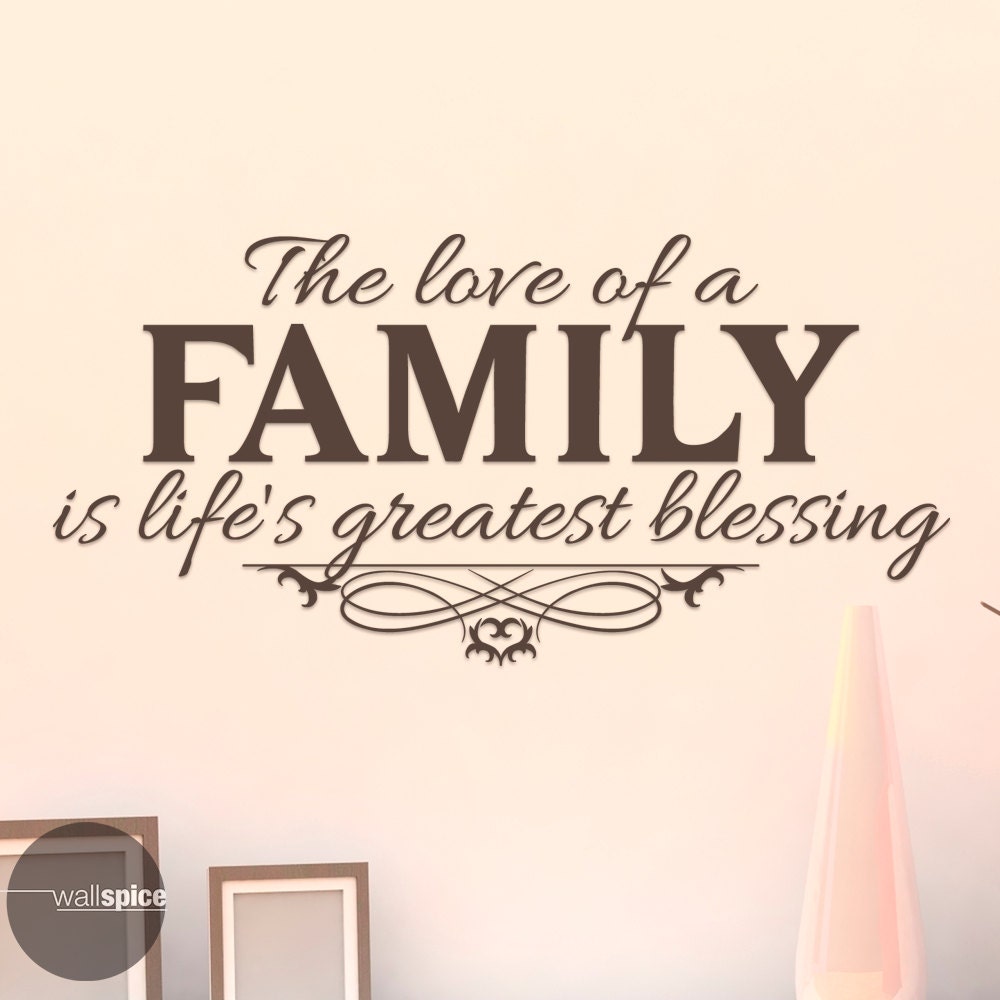 The Love Of A Family Is Life's Greatest Blessing Vinyl | Etsy