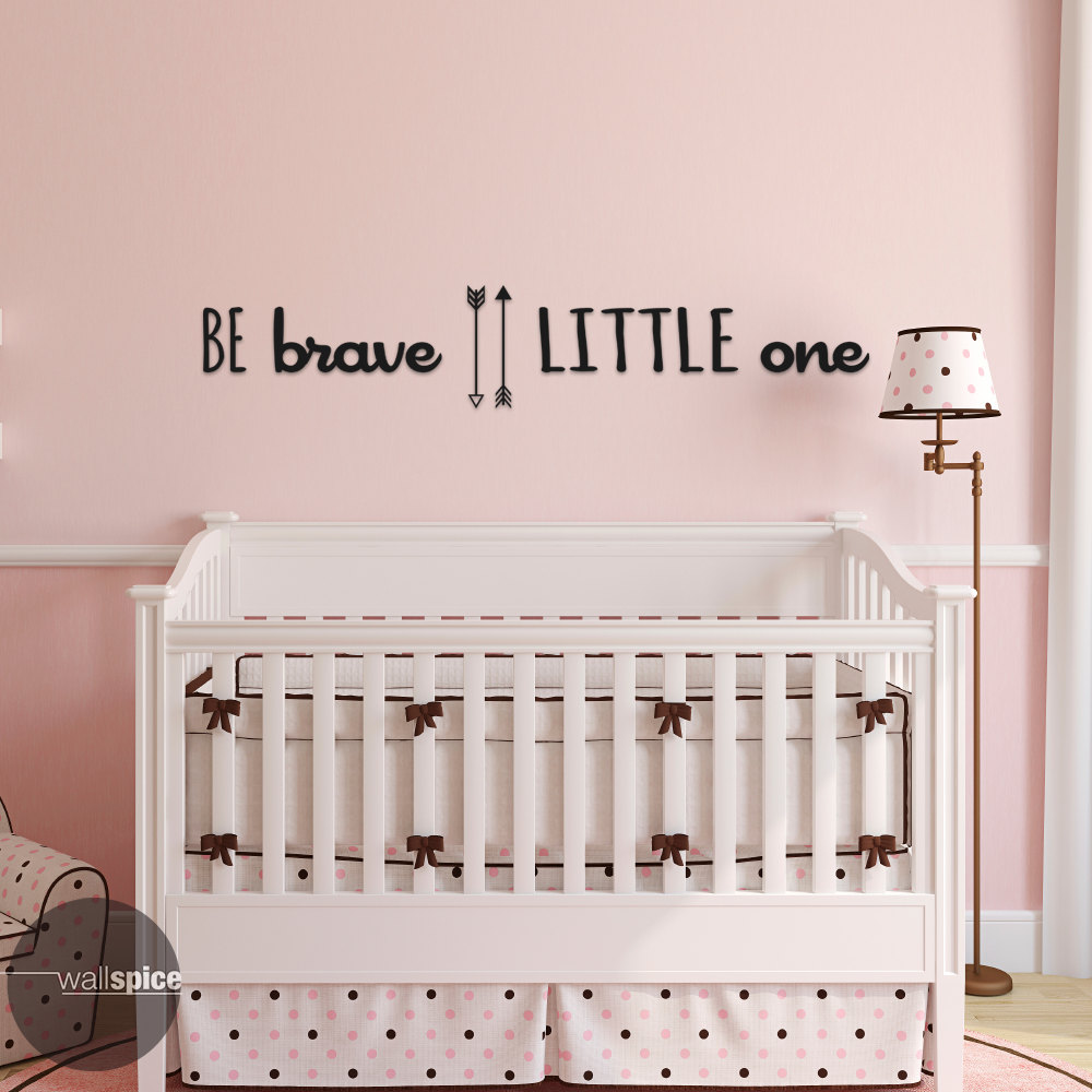 Be Brave Little One Vinyl Wall Decal Sticker Childrens Nursery Room ...