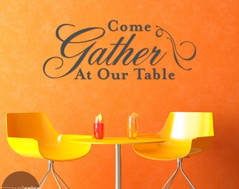 Come Gather at Our Table, Wall Decal, Vinyl, Kitchen, Dining Room ...