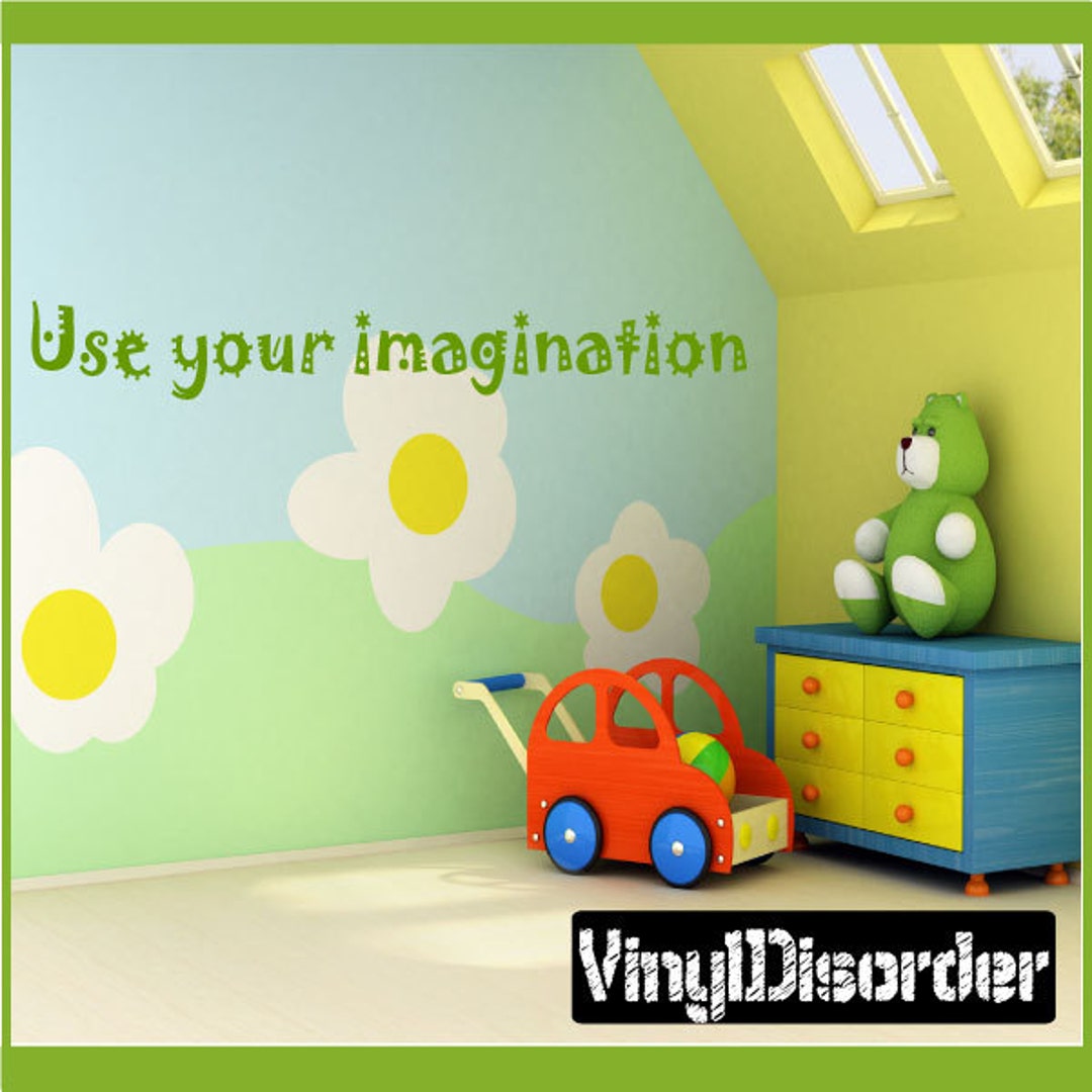 Use Your Imagination - Vinyl Wall Decal - Wall Quotes - Vinyl Sticker ...