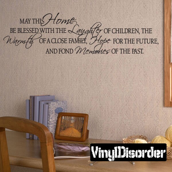 May This Home Be Blessed With the Laughter of Children, the Warmth of ...
