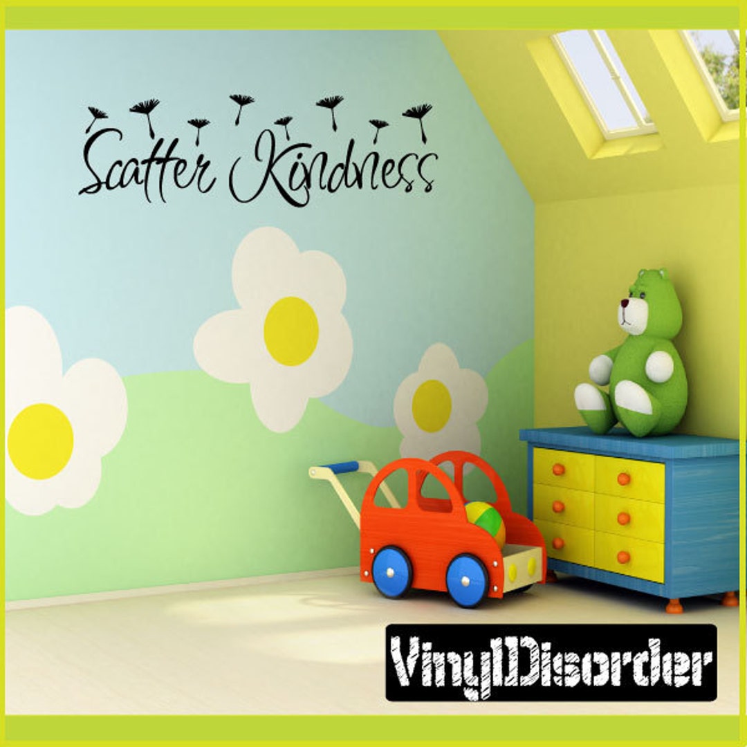 Scatter Kindness - Vinyl Wall Decal - Wall Quotes - Vinyl Sticker ...
