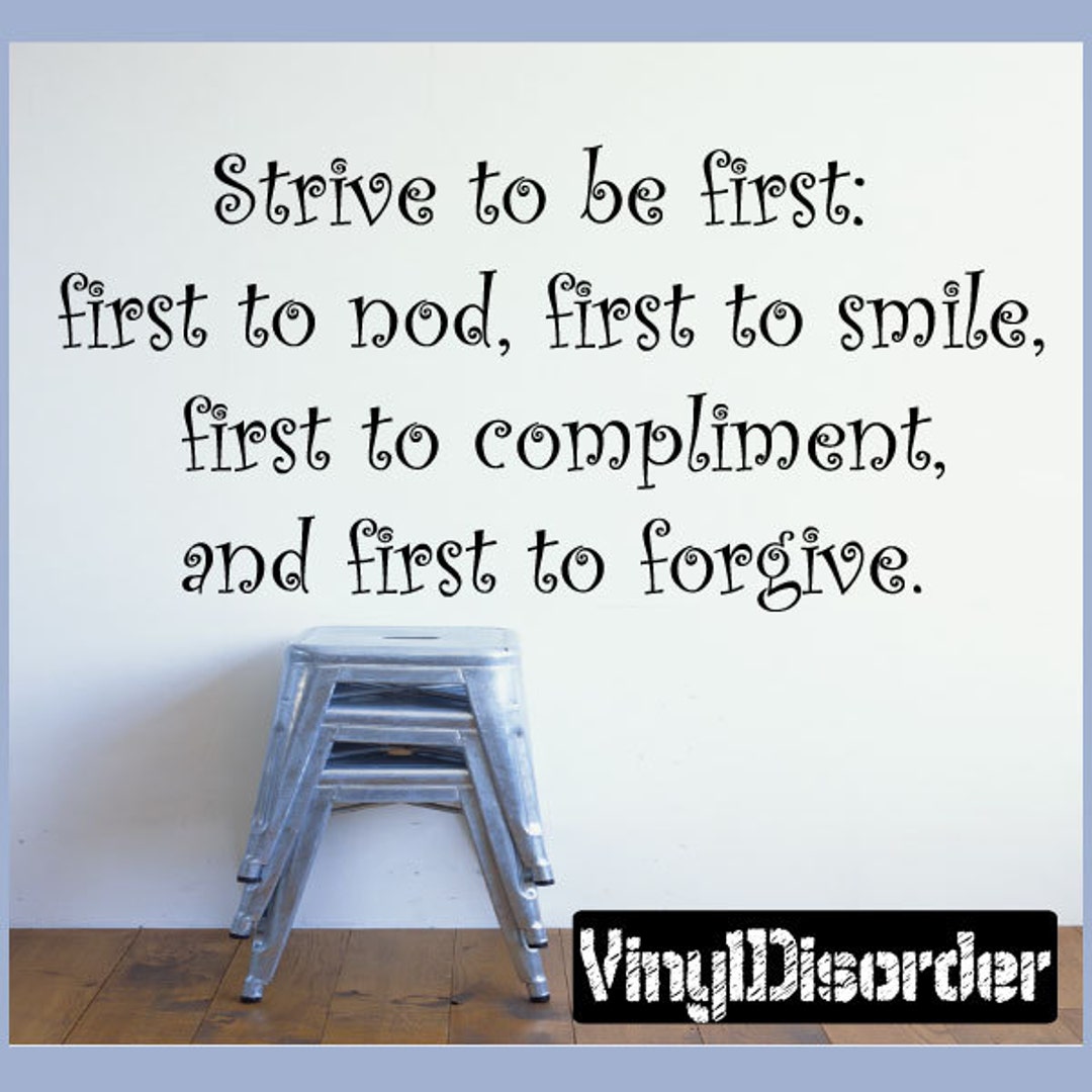 Strive to Be First: First to Nod, First to Smile, First to - Vinyl Wall ...
