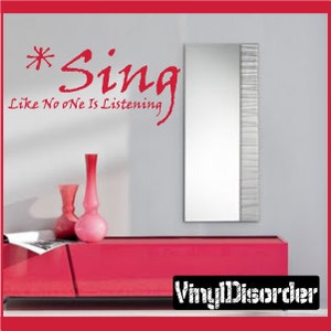 Sing Like No One is Listening Vinyl Wall Decal Wall Quotes Vinyl ...