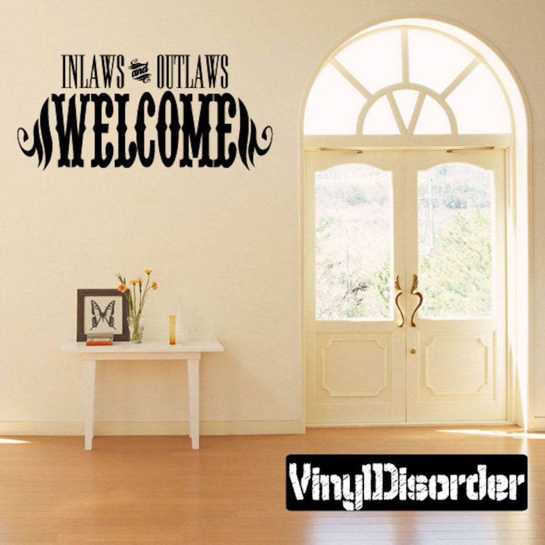 Inlaws and Outlaws Welcome Wall Decal - Vinyl Decal - Wall Quote ...