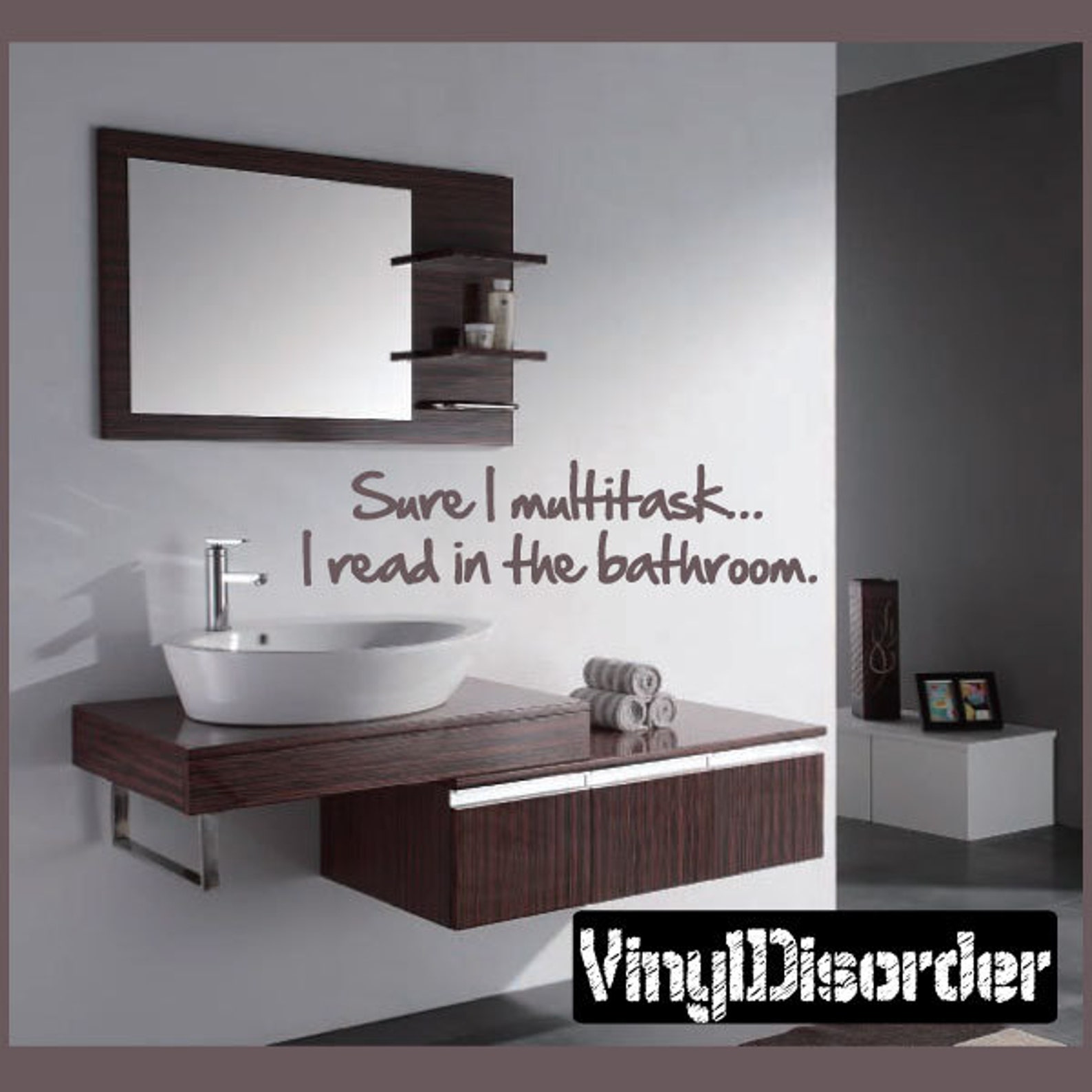 Sure I Multitask… I Read in the Bathroom - Vinyl Wall Decal - Wall ...