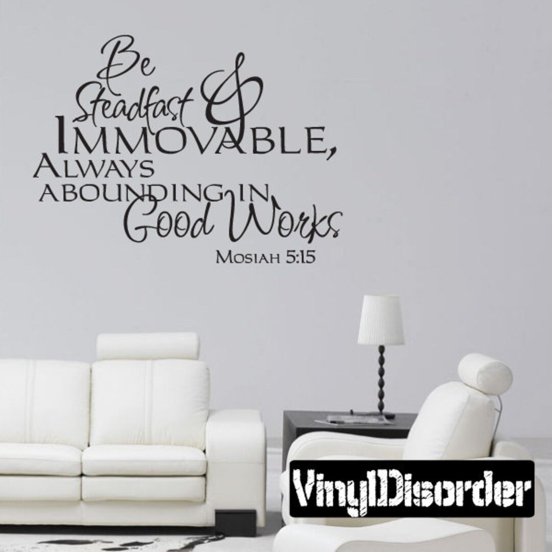 Be Steadfast and Immovable, Always Abounding Good Works - Vinyl Wall ...