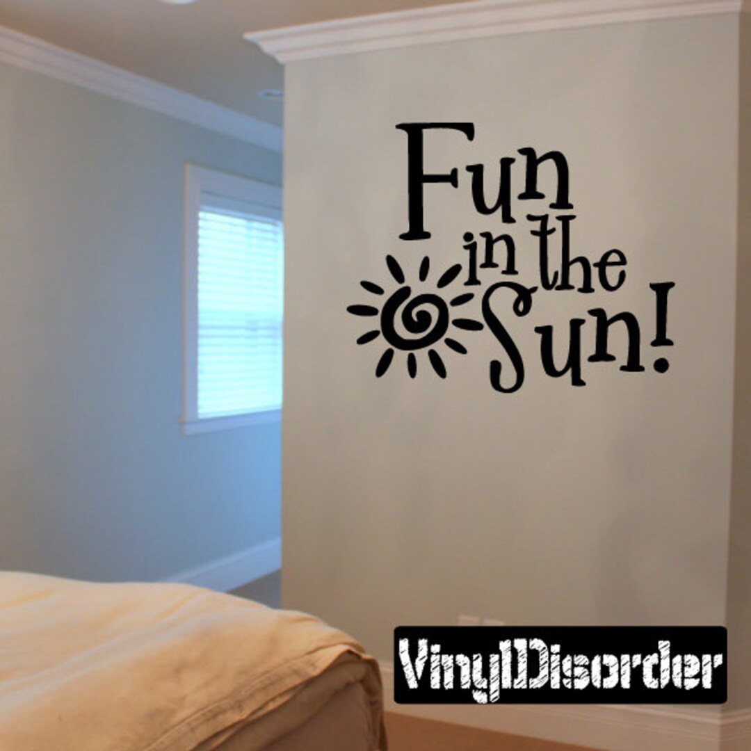 Fun in the Sun Summer - Vinyl Wall Decal - Wall Quotes - Vinyl Sticker ...