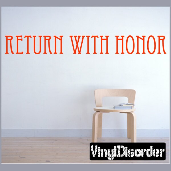 Return With Honor Vinyl Wall Decal Wall Quotes Vinyl | Etsy