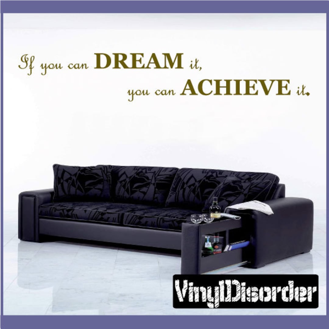 If You Can DREAM It, You Can ACHIEVE It. - Vinyl Wall Decal - Wall ...