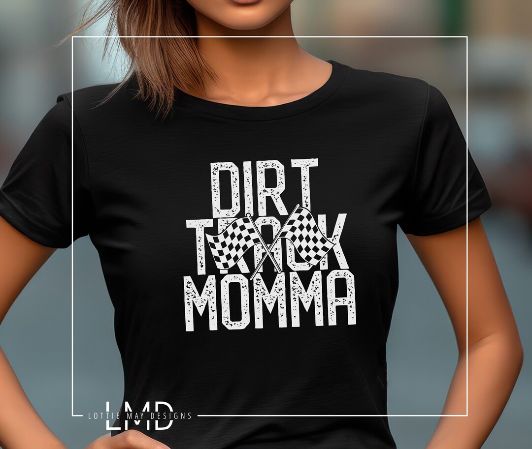 Dirt Track Momma Shirt - Dirt Track T-shirt - Racing Mom Shirt - Dirt ...