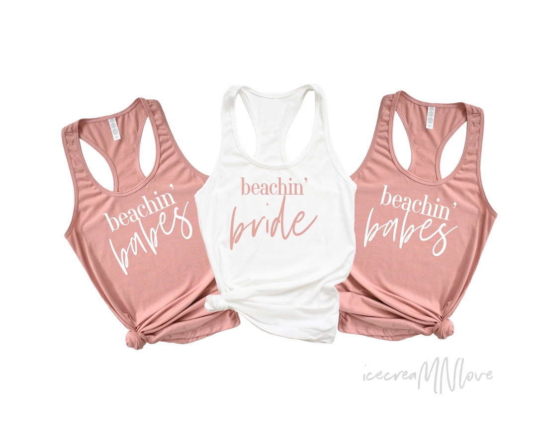Bachelorette Party Shirts and Bachelorette Party Tank Tops Beachin ...