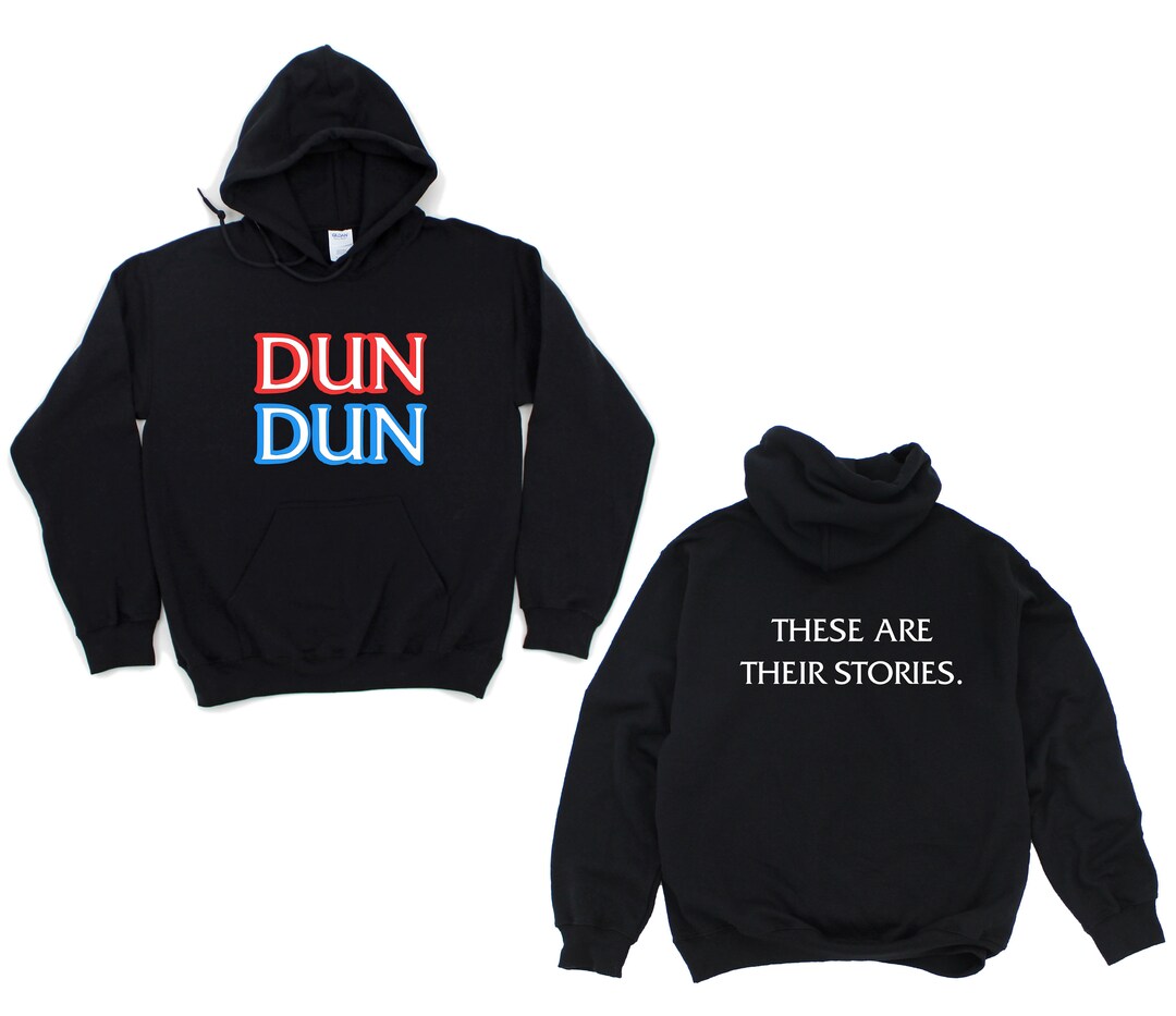 Svuxoc DUN DUN These Are Their Stories Hooded Sweatshirt Pocket Hoodie ...