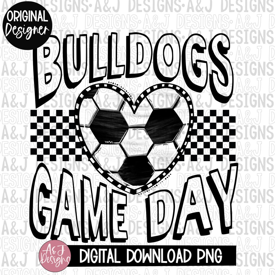 Bulldogs Soccer Game Day Png,png File for Sublimation, Sports, Soccer ...
