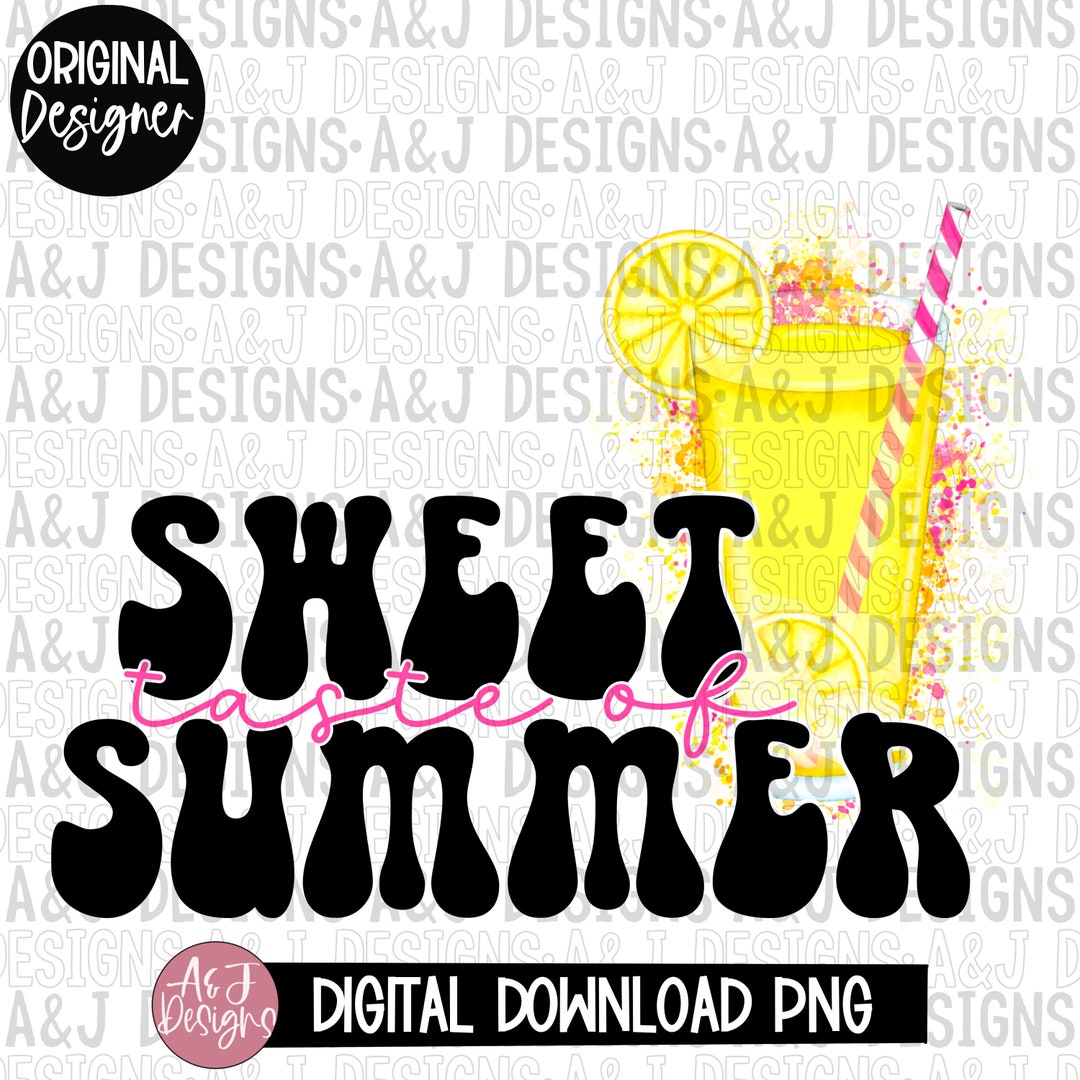 Sweet Taste of Summer Png,digital Download,sublimation File,summer ...