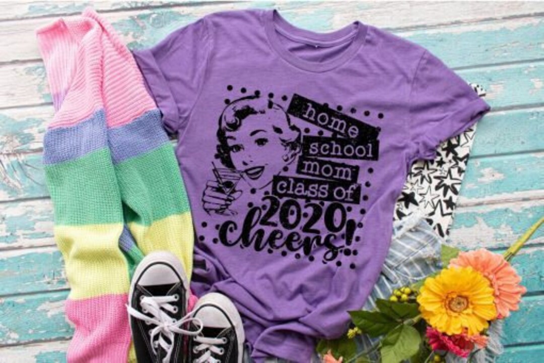Home School Mom, Class of 2020, Funny Mom Shirt, Distance Learning ...