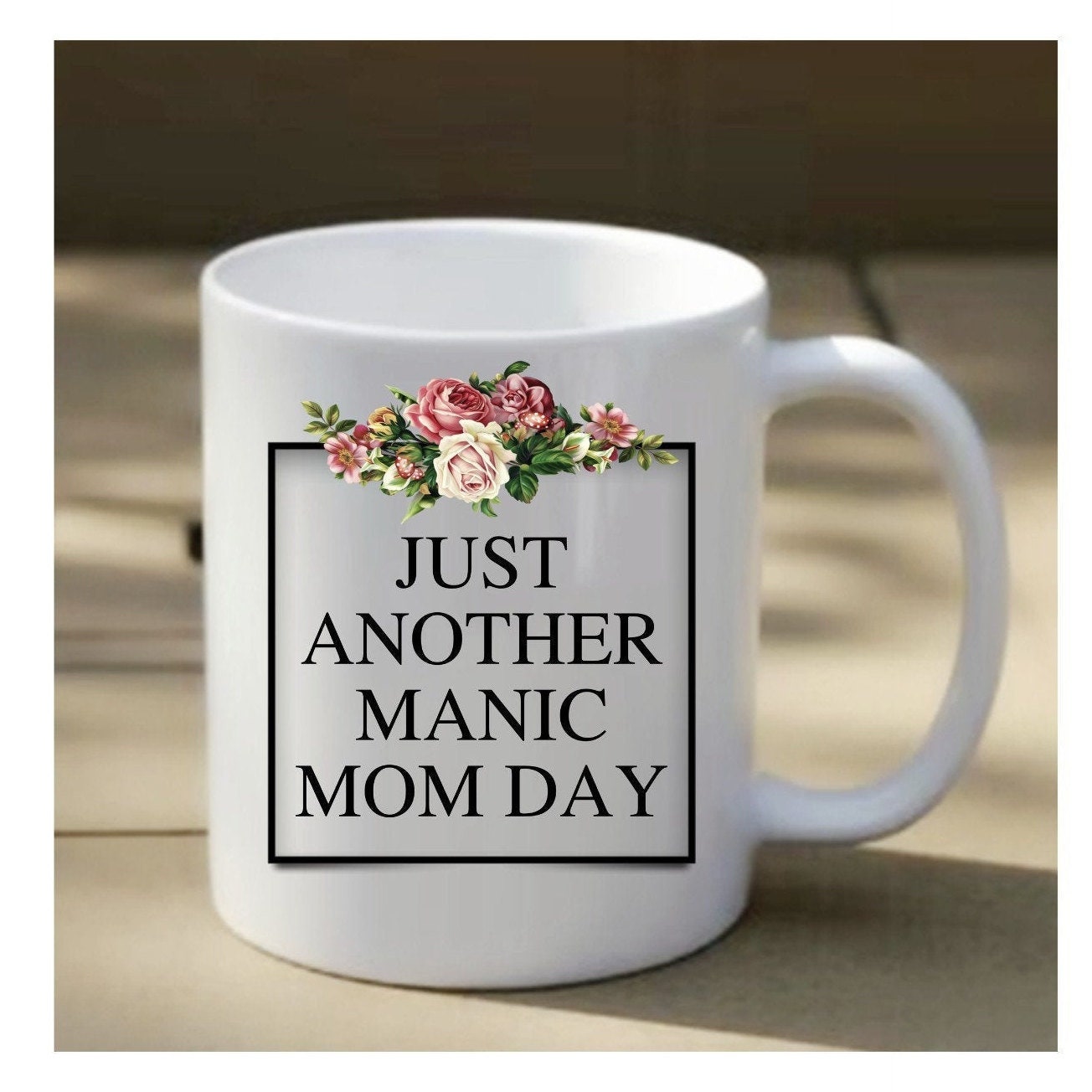 Mom Cup, Manic Mom Day. Funny Mom Cup, Coffee Cup for Mom, Coffee Mug ...