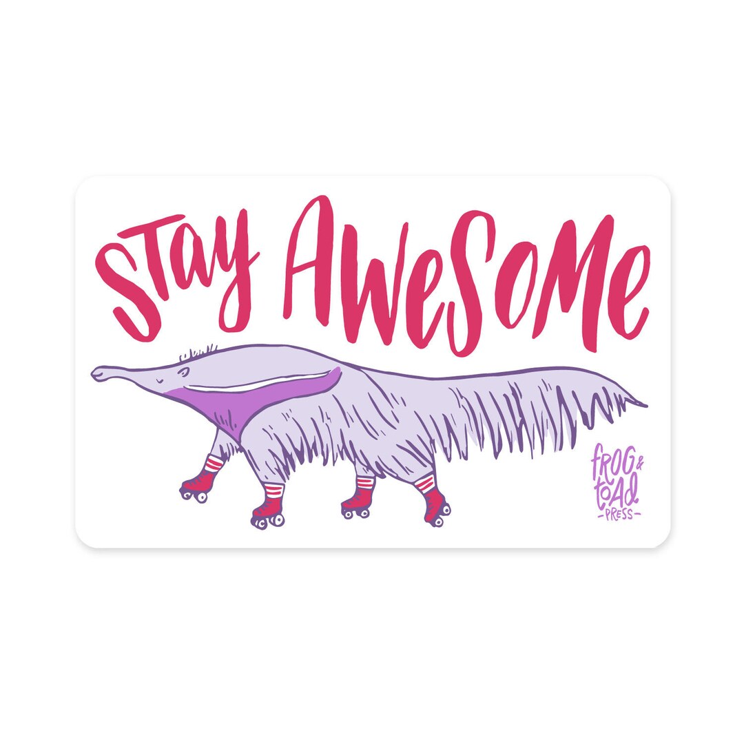 Stay Awesome Anteater Sticker - Etsy