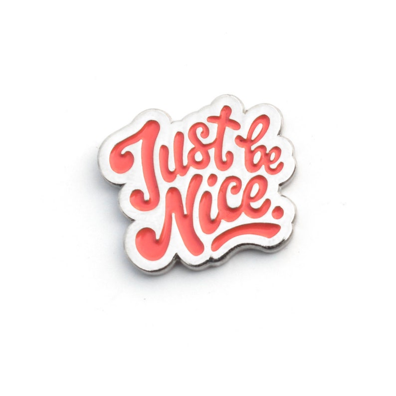 Just Be Nice Enamel Pin | Etsy