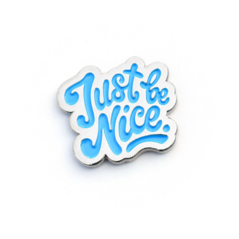 Just Be Nice Enamel Pin | Etsy