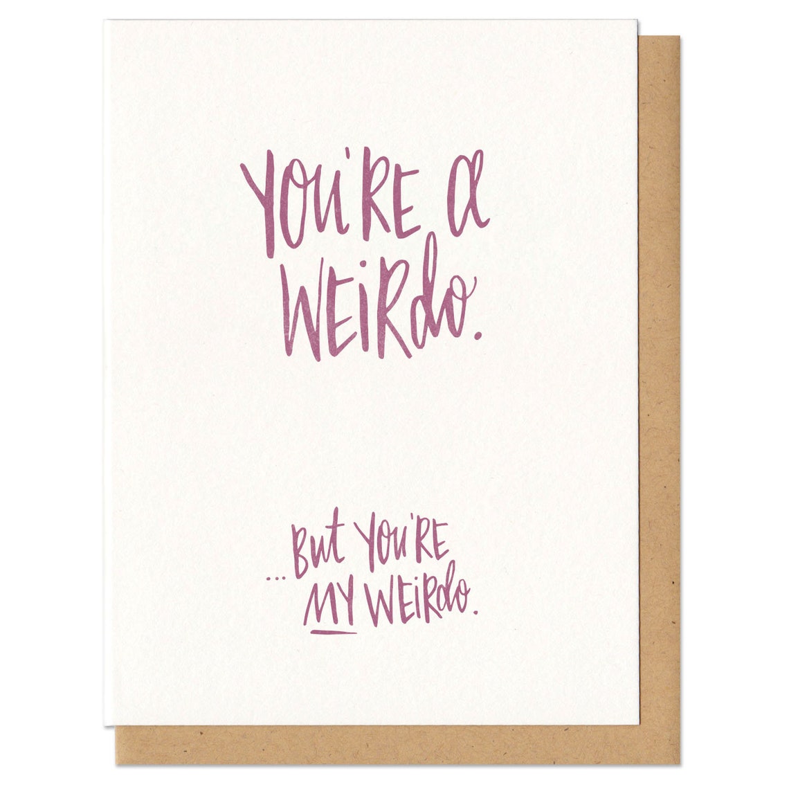 You're a Weirdo...but You're MY Weirdo Greeting Card - Etsy