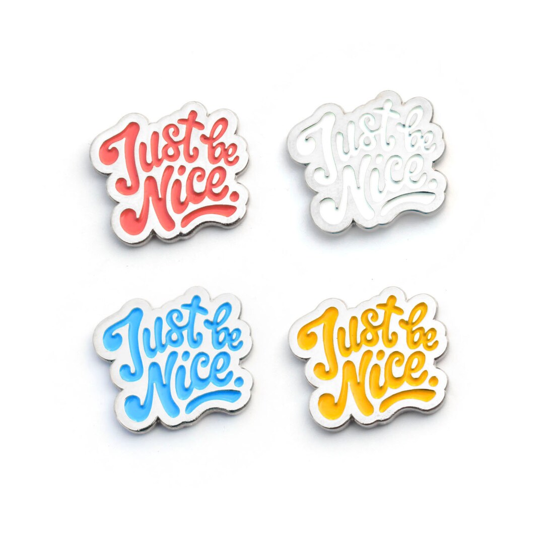 Just Be Nice Enamel Pin - Etsy