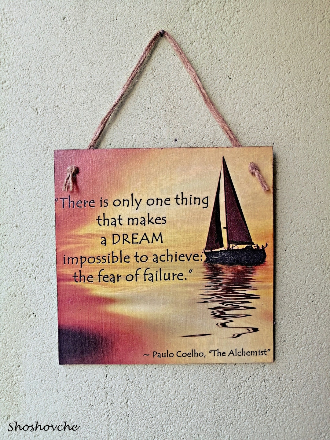 The Alchemist Motivation Quote Sign, Paulo Coelho Inspiration Library ...