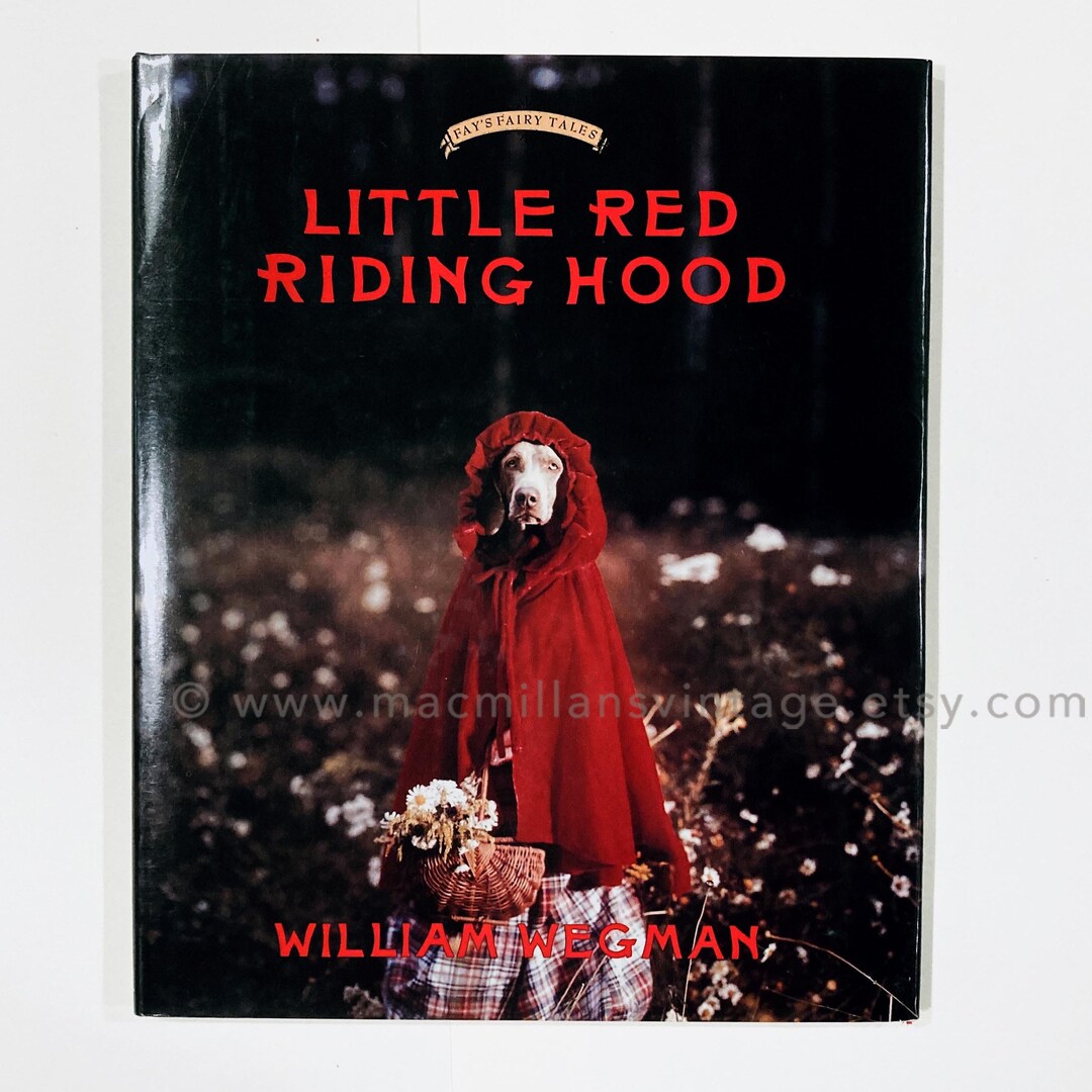 Little Red Riding Hood, William Wegman Photography, Vintage Hard Cover ...