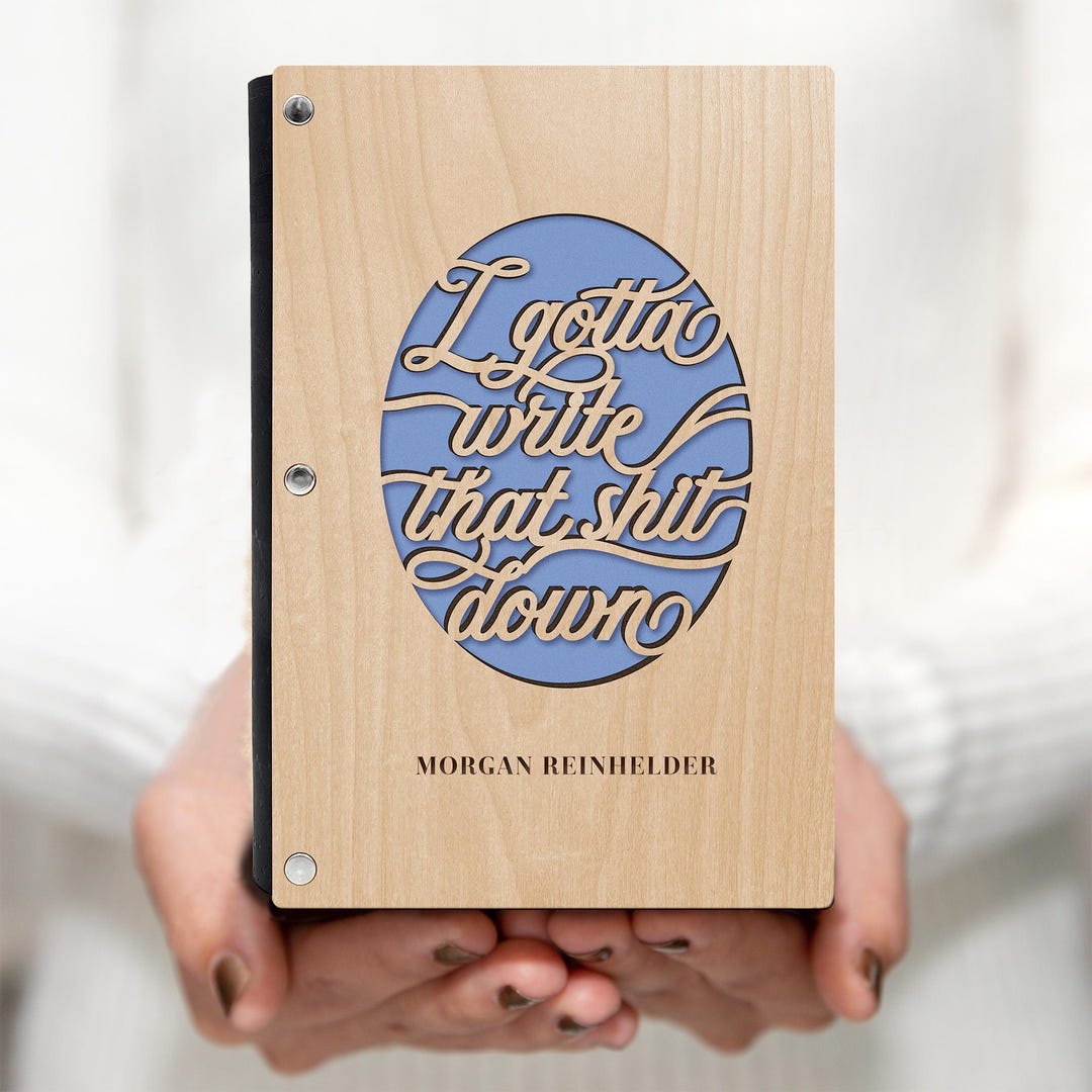 Wood Journal With I Gotta Write That Shit Down Quote, Personalized ...
