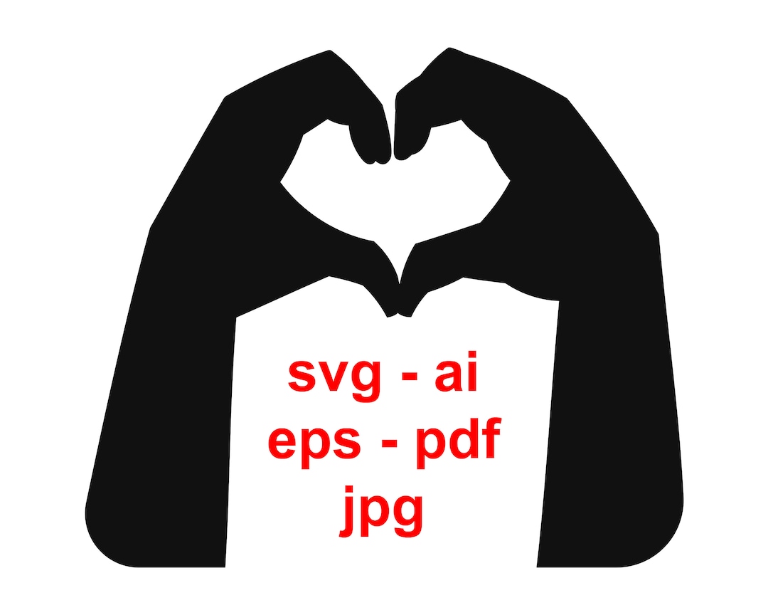 Hand Gesturing Heart Digital File (svg, Ai, Eps, Pdf and Jpg) - Instant ...